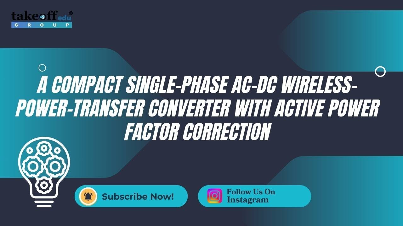 A Compact Single-Phase AC-DC Wireless-Power-Transfer Converter with ...