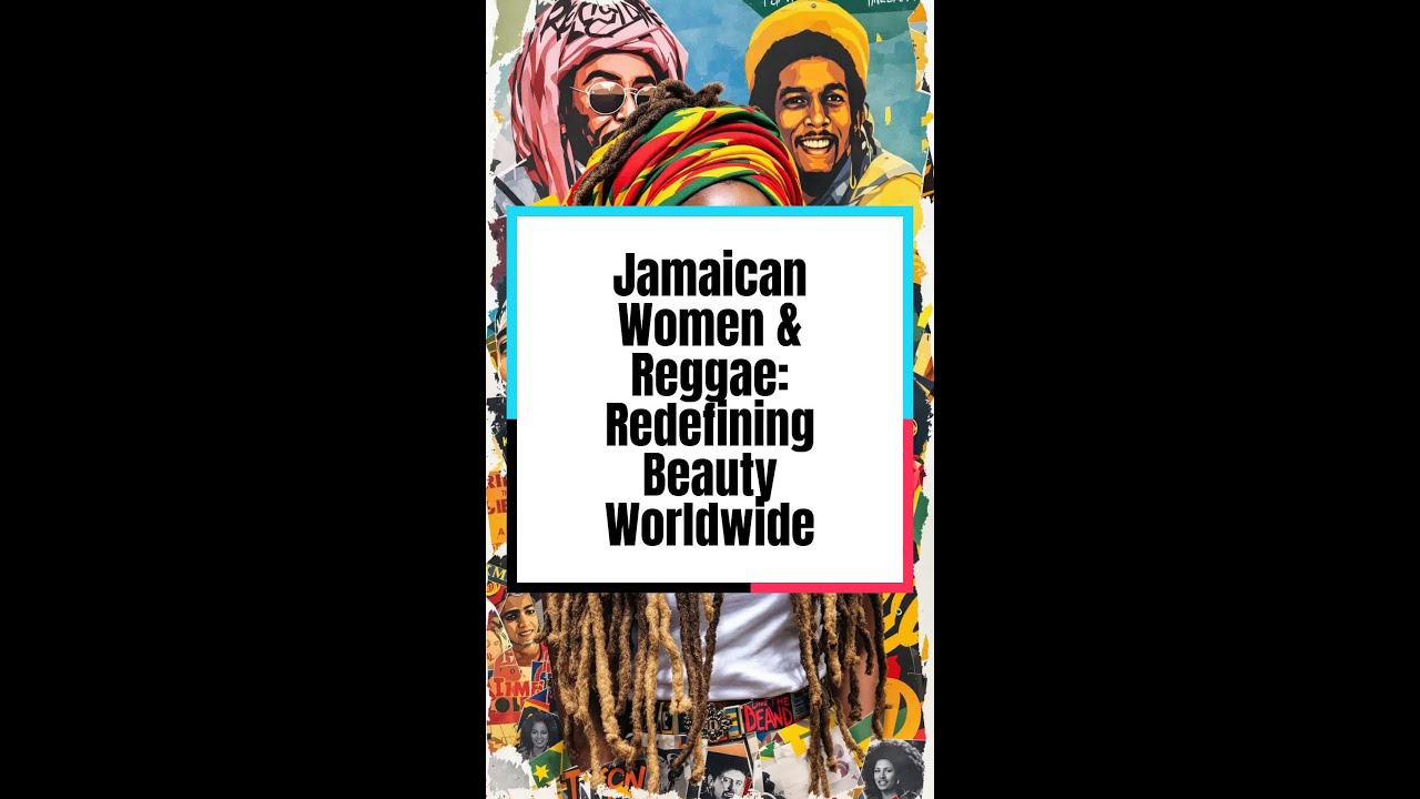 Jamaican Women & Reggae: Redefining Beauty Worldwide - YouTube