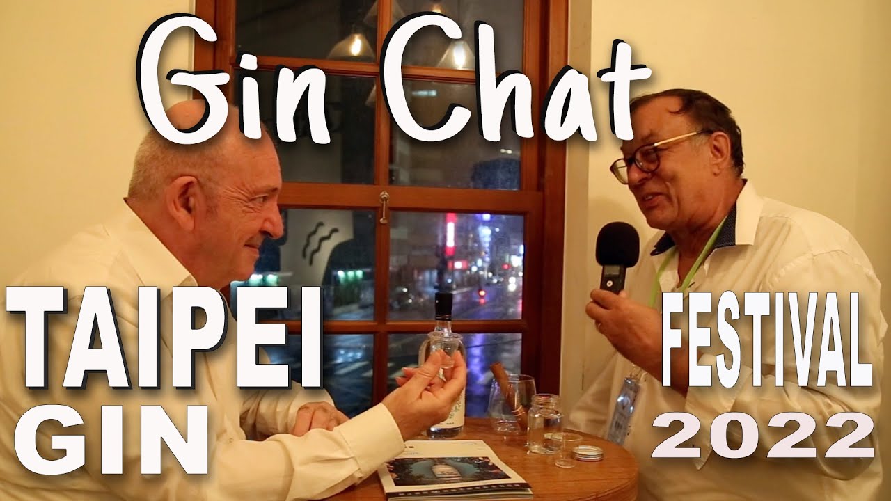 Gin Chat at Taipei Gin Festival - discussing gin trends in Taiwan - YouTube