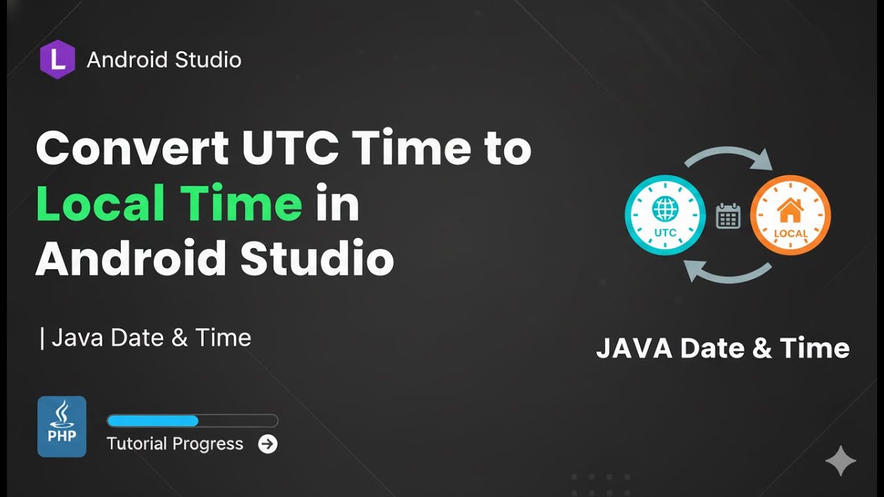 Convert UTC Time to Local Time in Android Studio | Java Date & Time ...