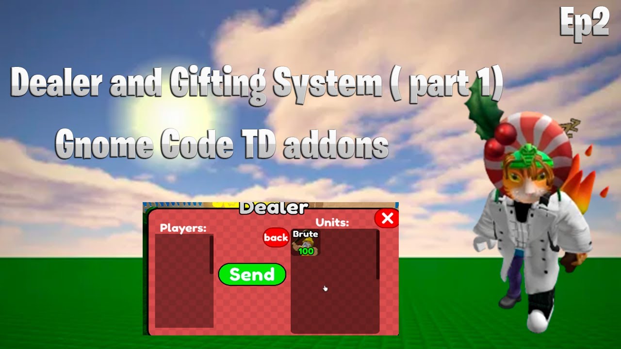 🛒Dealer and Gifting System!🎁( part 1 ) | Gnome Code TD addons | zynk ...