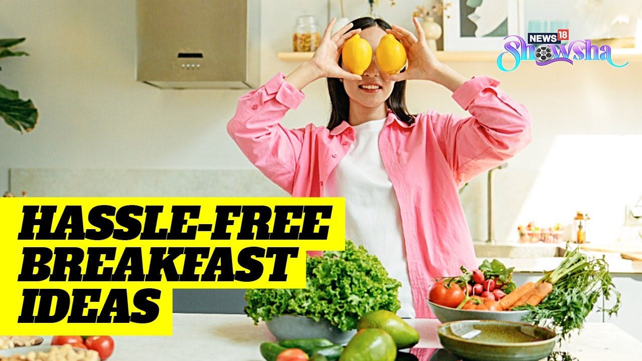 Easy & Healthy Breakfast Ideas To Boost Your Energy For Rush Mornings ...