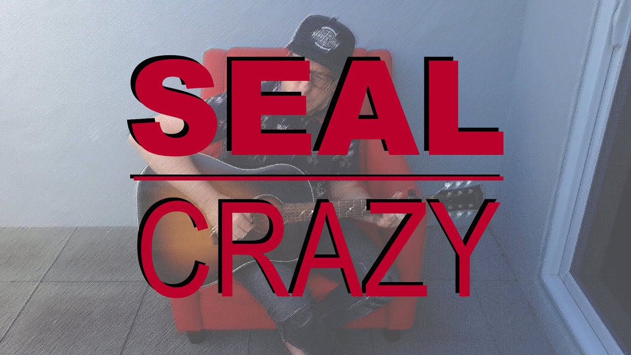Crazy - Seal GUITAR COVER (FINGERSTYLE) - YouTube