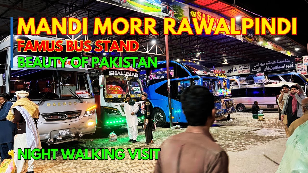Mandi Morr Bus Stand || Rawalpindi Pakistan || Night Walking Tour || # ...