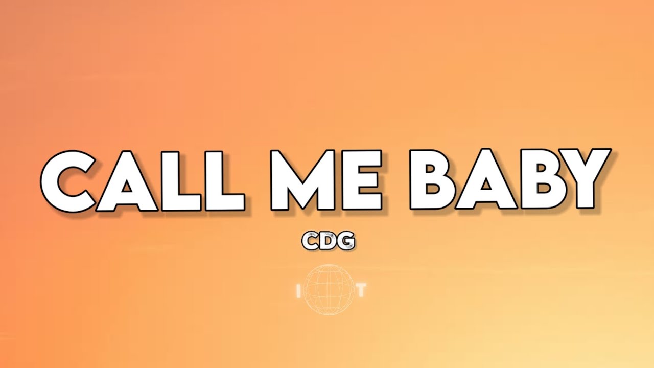 CDG - Call me baby Paroles ( Lyrics ) - YouTube