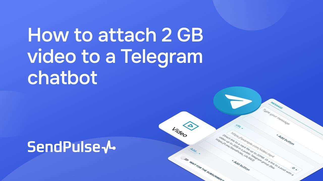 How to add a 2 GB Telegram video to a chatbot message - YouTube