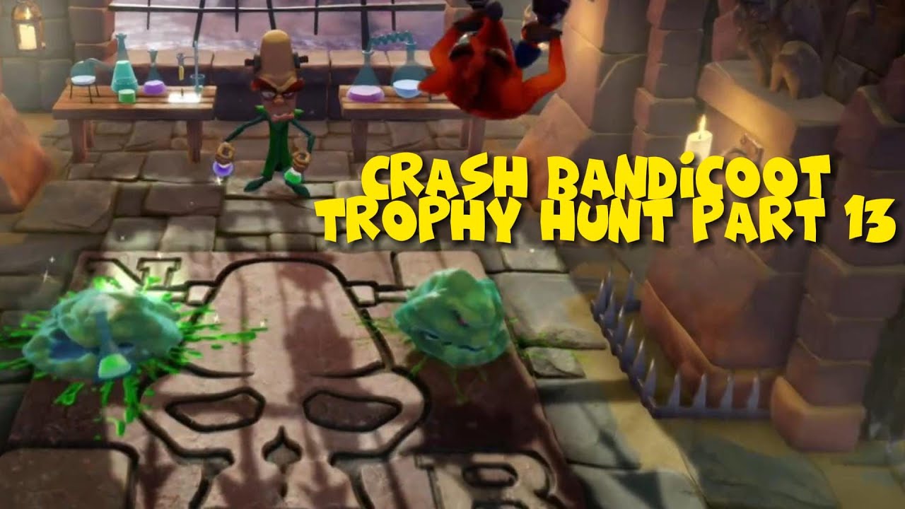 Crash Bandicoot Trophy Hunting Part 13 - YouTube