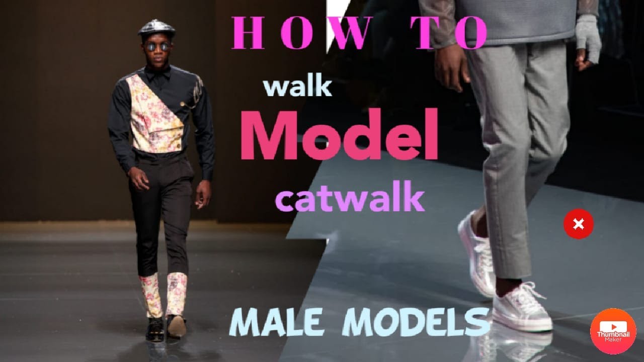How To Walk Like A Male Model | Model Like A Male Model Tutorial ...