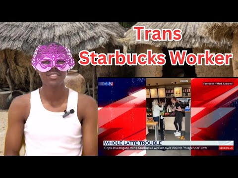 Starbucks Trans worker fired for violent misgender row against customer ...