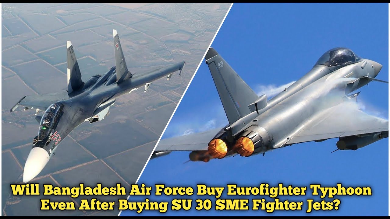 Is There A Possibility For Bangladesh Air Force To Buy Eurofighter ...