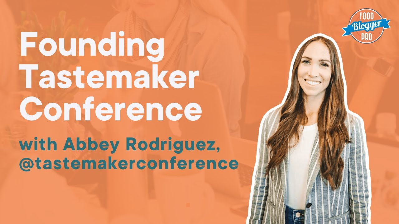How Abbey Rodriguez Founded and Grew Tastemaker Conference | The Food ...