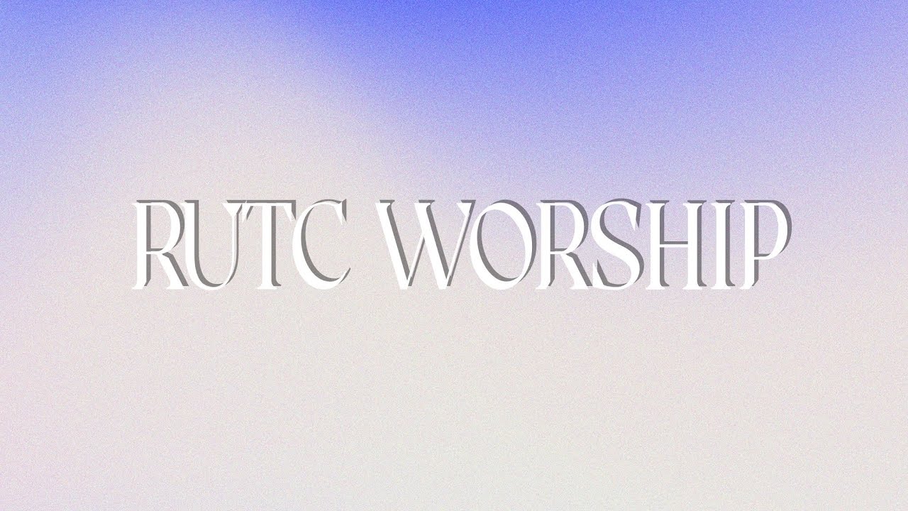 20230702 RUTC Worship Live - YouTube