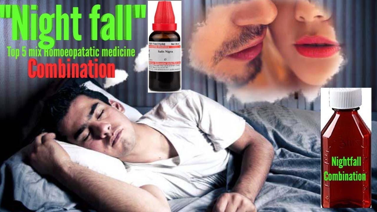 "Nightfall"Combination,Top5 Homoeo medicine for nightfall,permanent ...