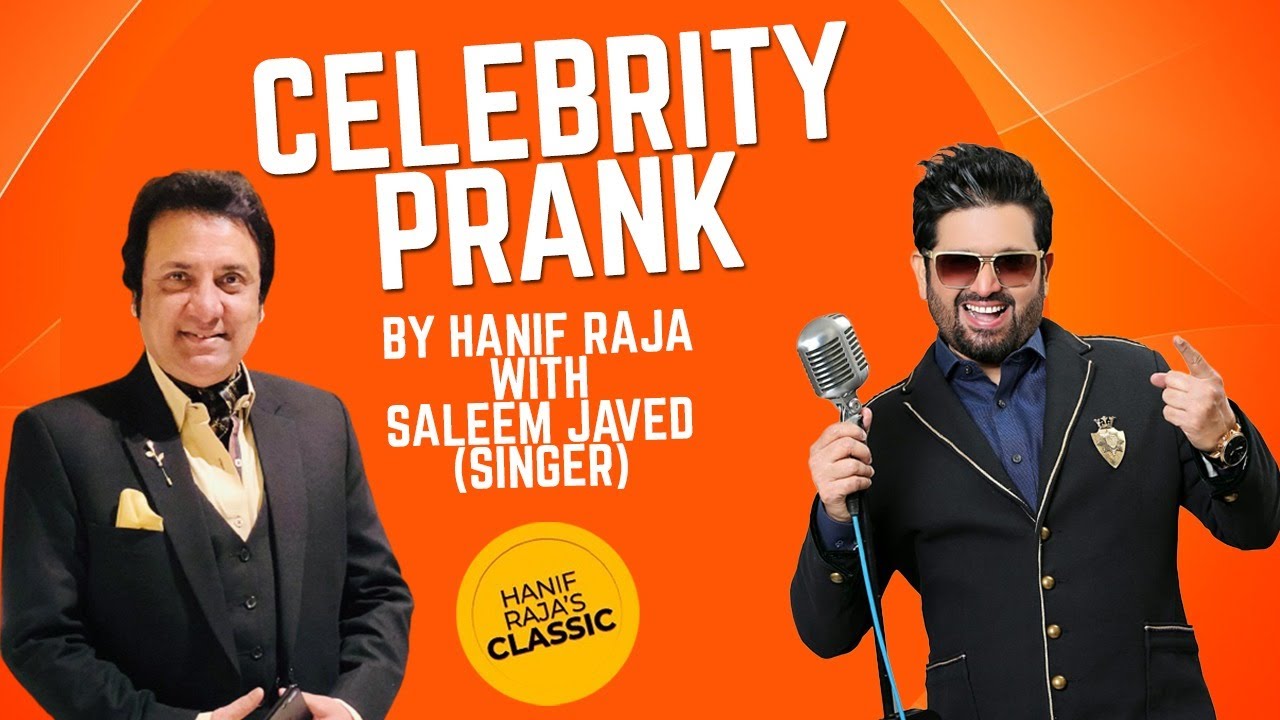 Celebrity Prank: Saleem Javed (Singer) | Hanif Raja - YouTube