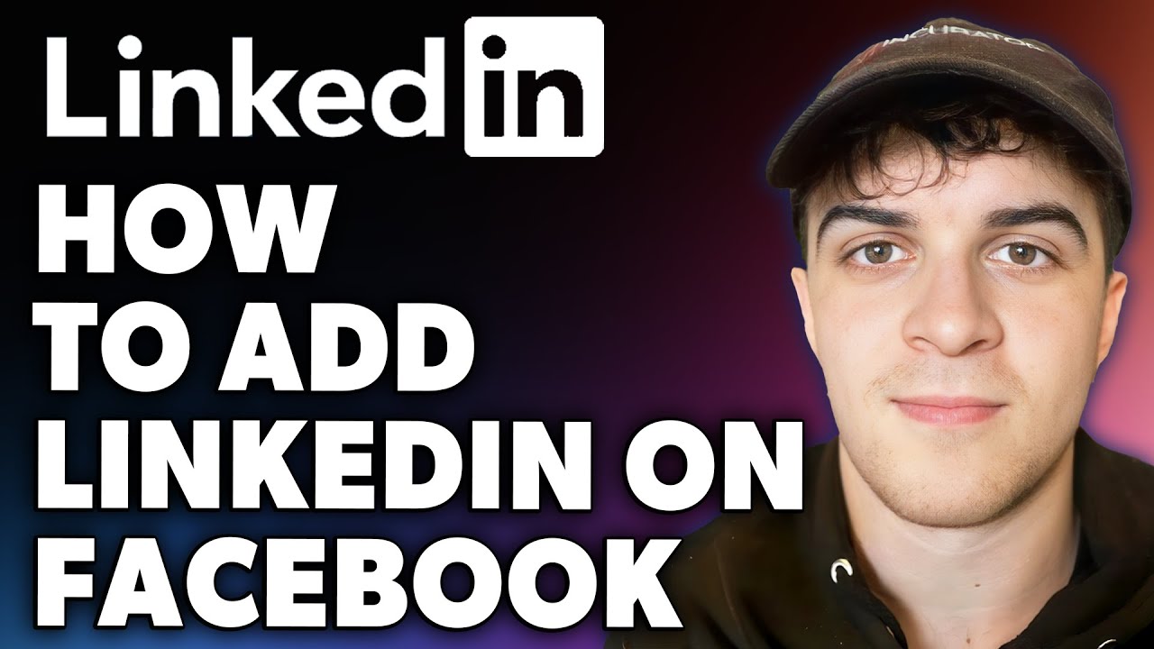 How to Add LinkedIn on Facebook (Full 2024 Guide) - YouTube