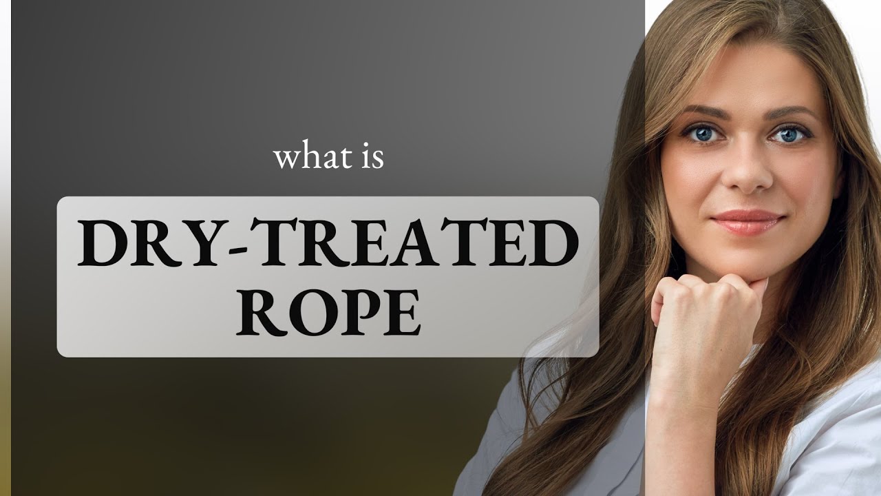 Understanding "Dry-Treated Rope" in Climbing - YouTube