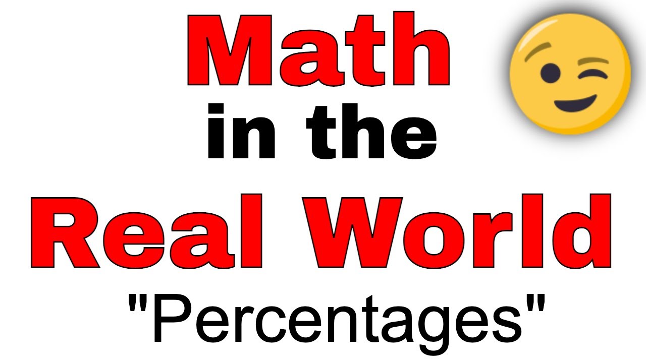 Math In The Real World Percentages YouTube Math In The Real World Percentages YouTube