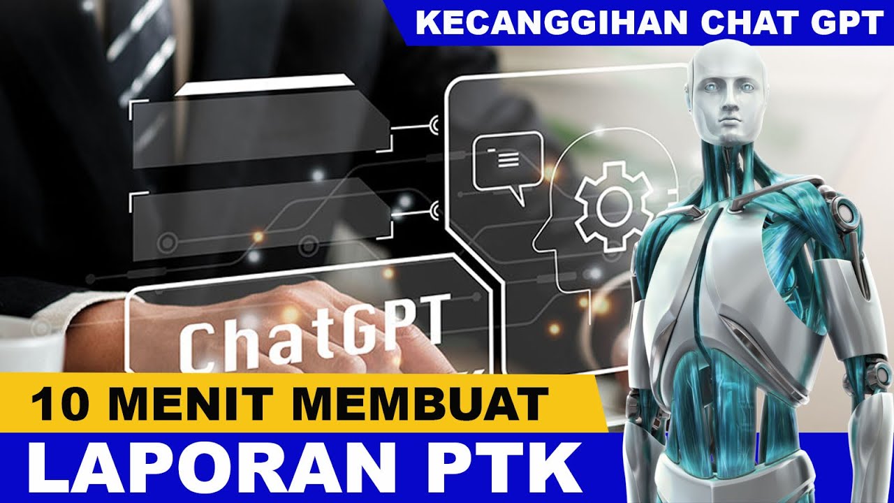 Cara Cepat Membuat Laporan PTK dengan Chat GPT - YouTube