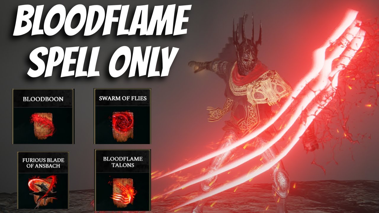 Which Bloodflame Spell is best? Incantation Only Run - YouTube