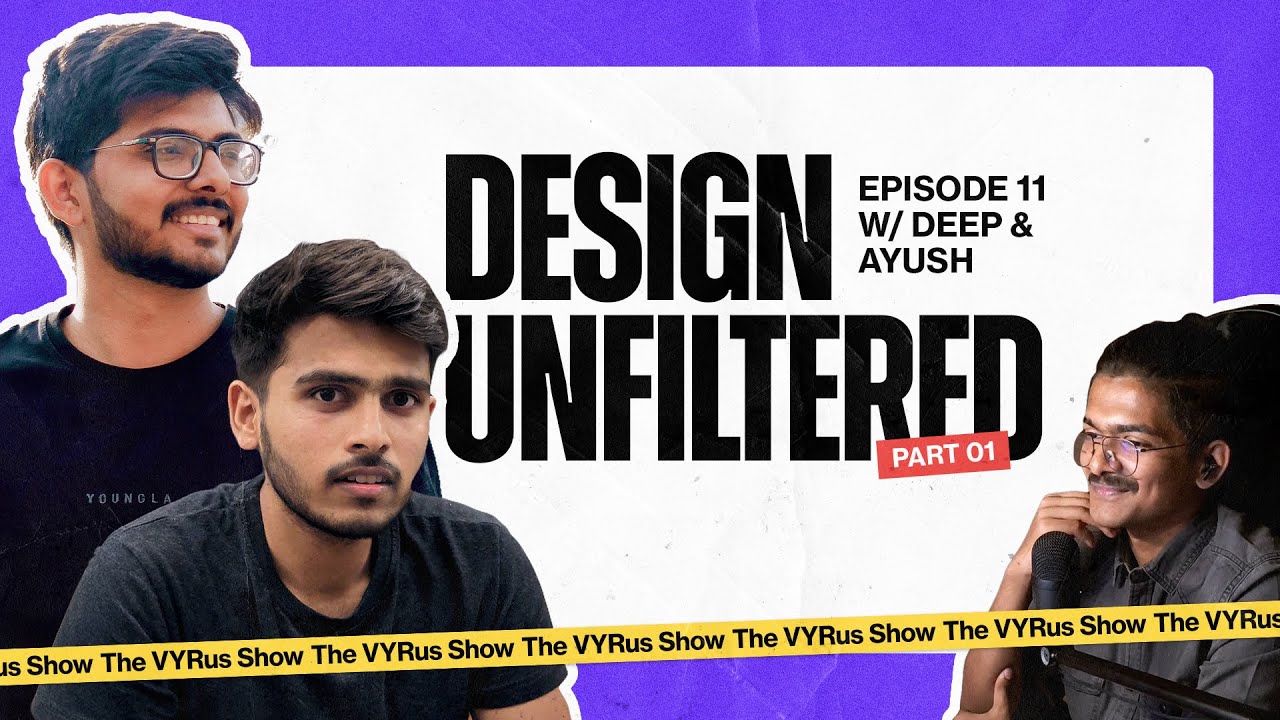 Are designers happy? | The VYRus Show - Ep 11 - w/ ‪Deep and Ayush ...