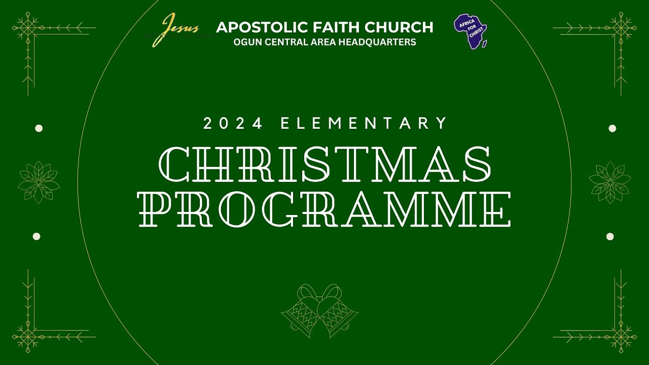 2024 CHRISTMAS CHILDREN PROGRAMME 15-12-2024. Apostolic Faith Church ...