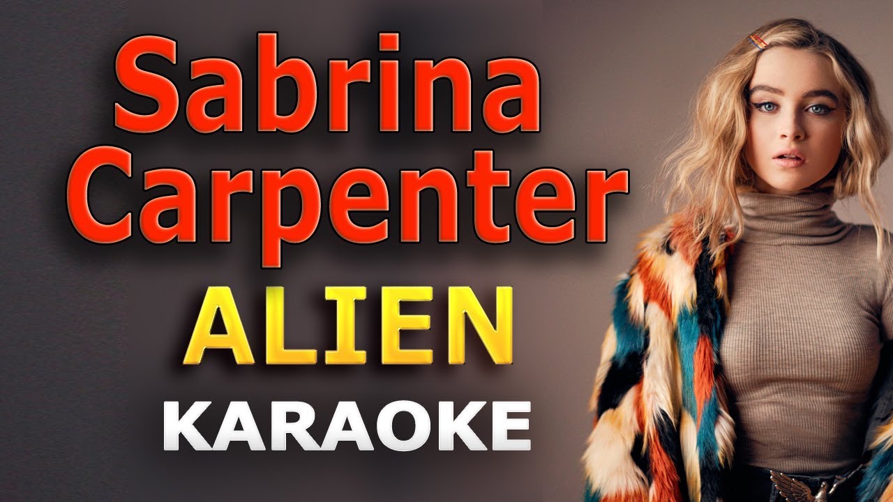 Sabrina Carpenter, Jonas Blue - Alien LYRICS Karaoke - YouTube