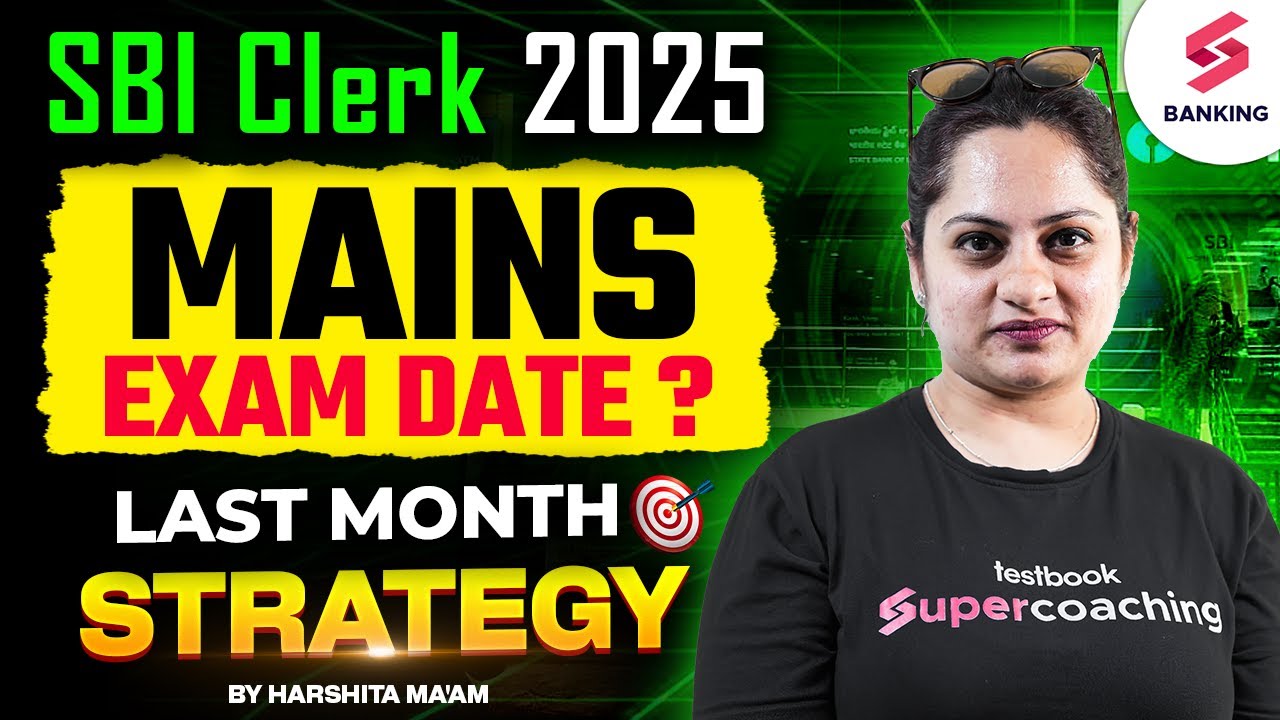 SBI Clerk Mains Strategy 2025 | SBI Clerk 2025 Mains Last Month ...