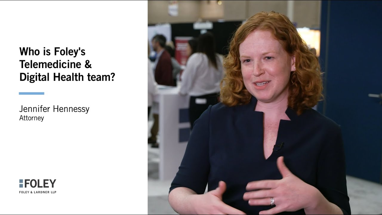 The Foley Telemedicine & Digital Health Industry Team | Jennifer ...