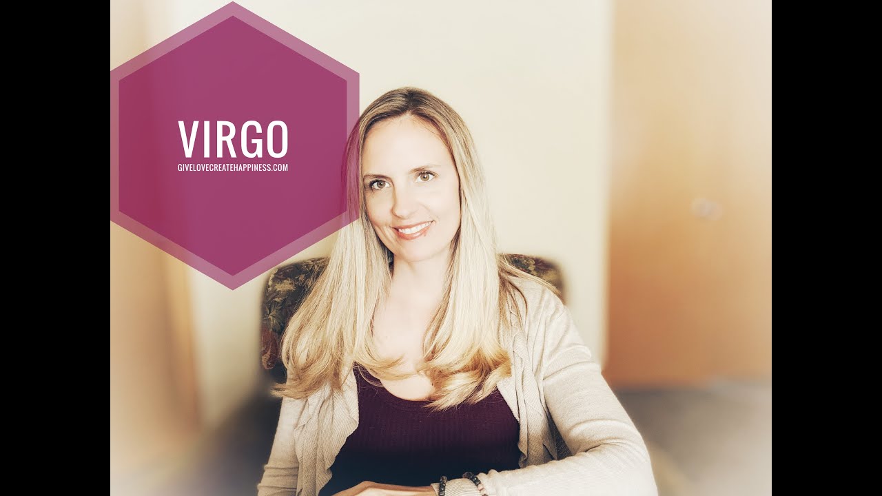 Virgo - Open Your Heart and Speak About Your Feelings - YouTube