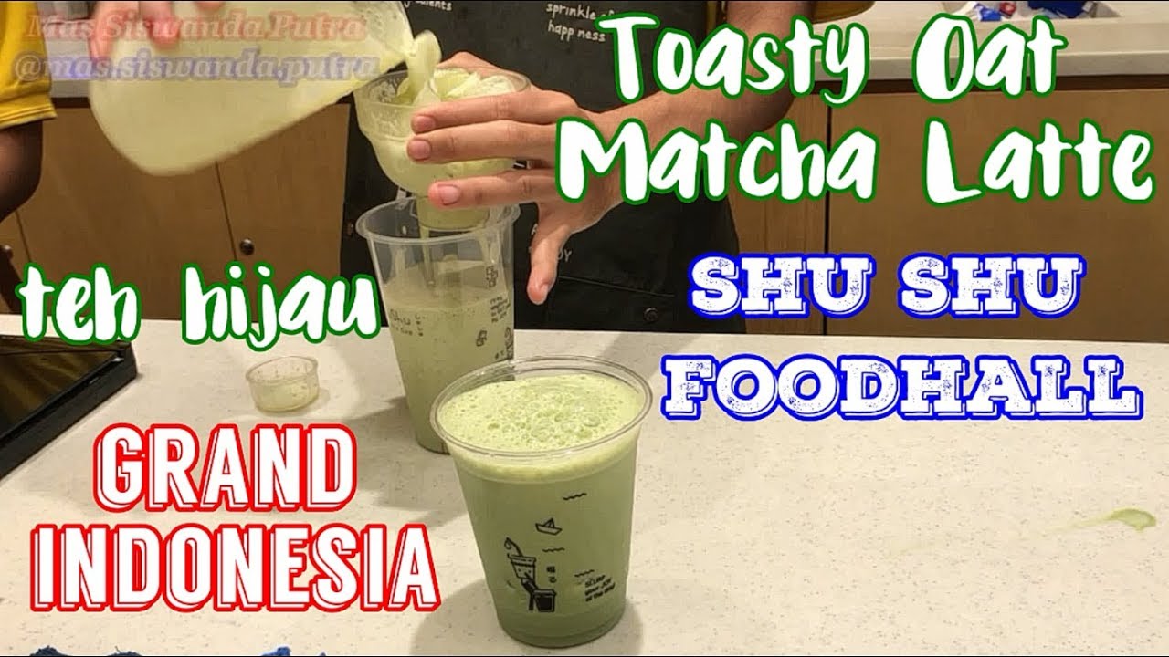 Shu Shu Food Hall / FoodHall Grand Indonesia (Original & Toasty Oat ...