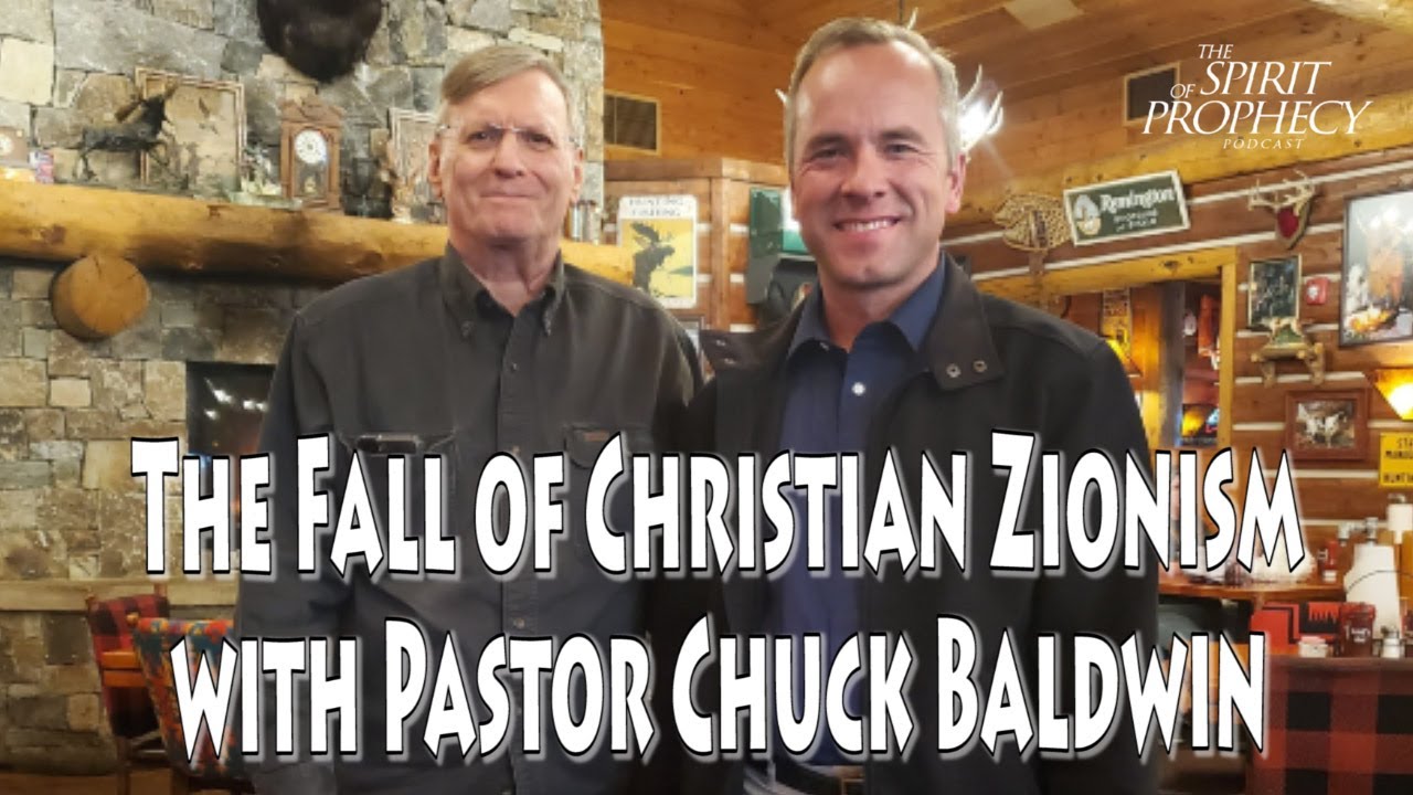 The Fall of Christian Zionism with Pastor Chuck Baldwin - YouTube