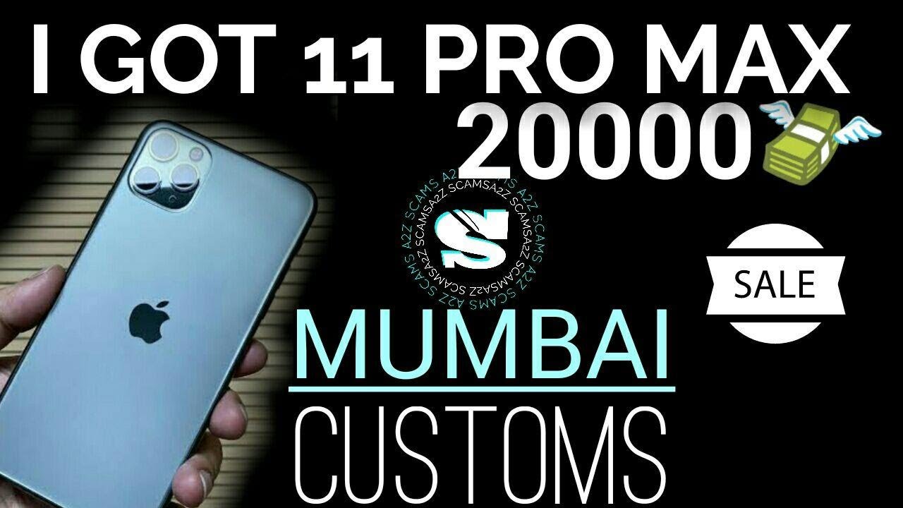 How To Buy Iphone 11 Pro Max In Cheap Price | Mumbai Customs Store on ...
