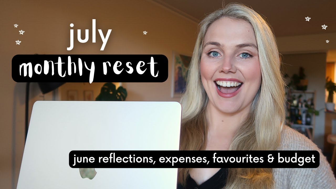 July Monthly Reset Routine 2024 | goal setting, June reflections, faves ...