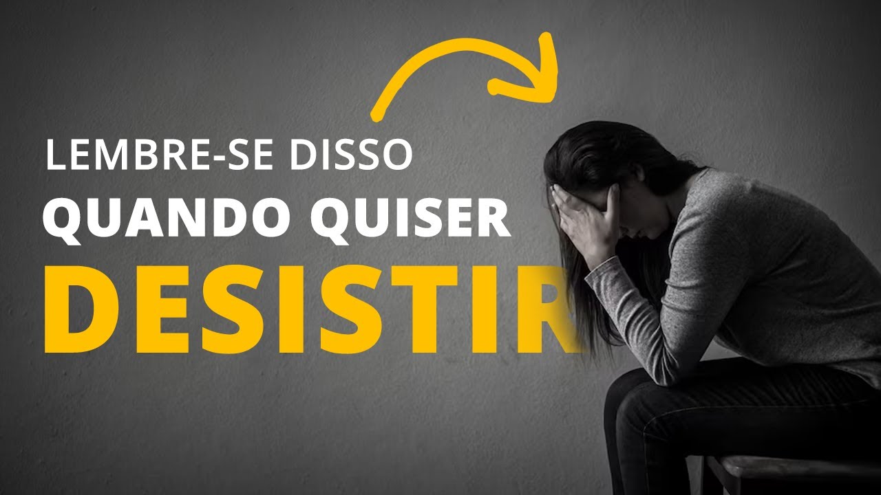 Lembre-se disso quando quiser desistir - YouTube