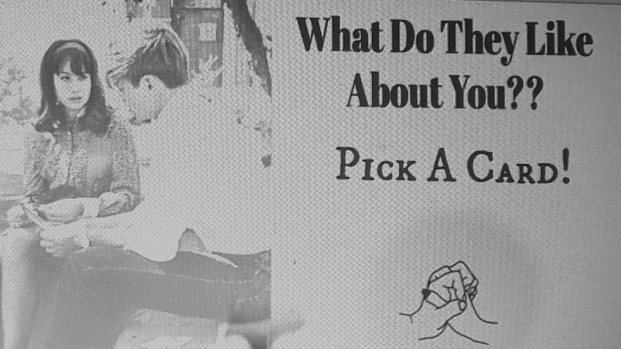 What Do They Like About You? PICK A CARD - YouTube