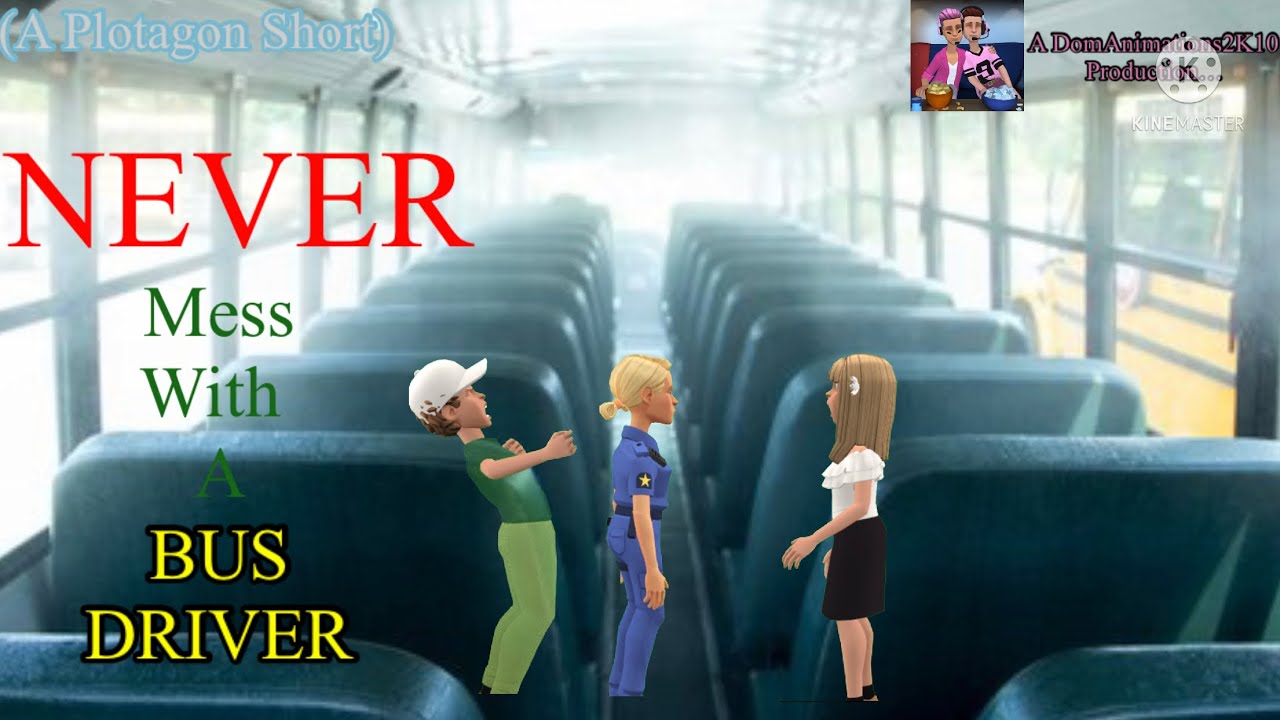 (A PLOTAGON SHORT): NEVER Mess with a Bus Driver - YouTube