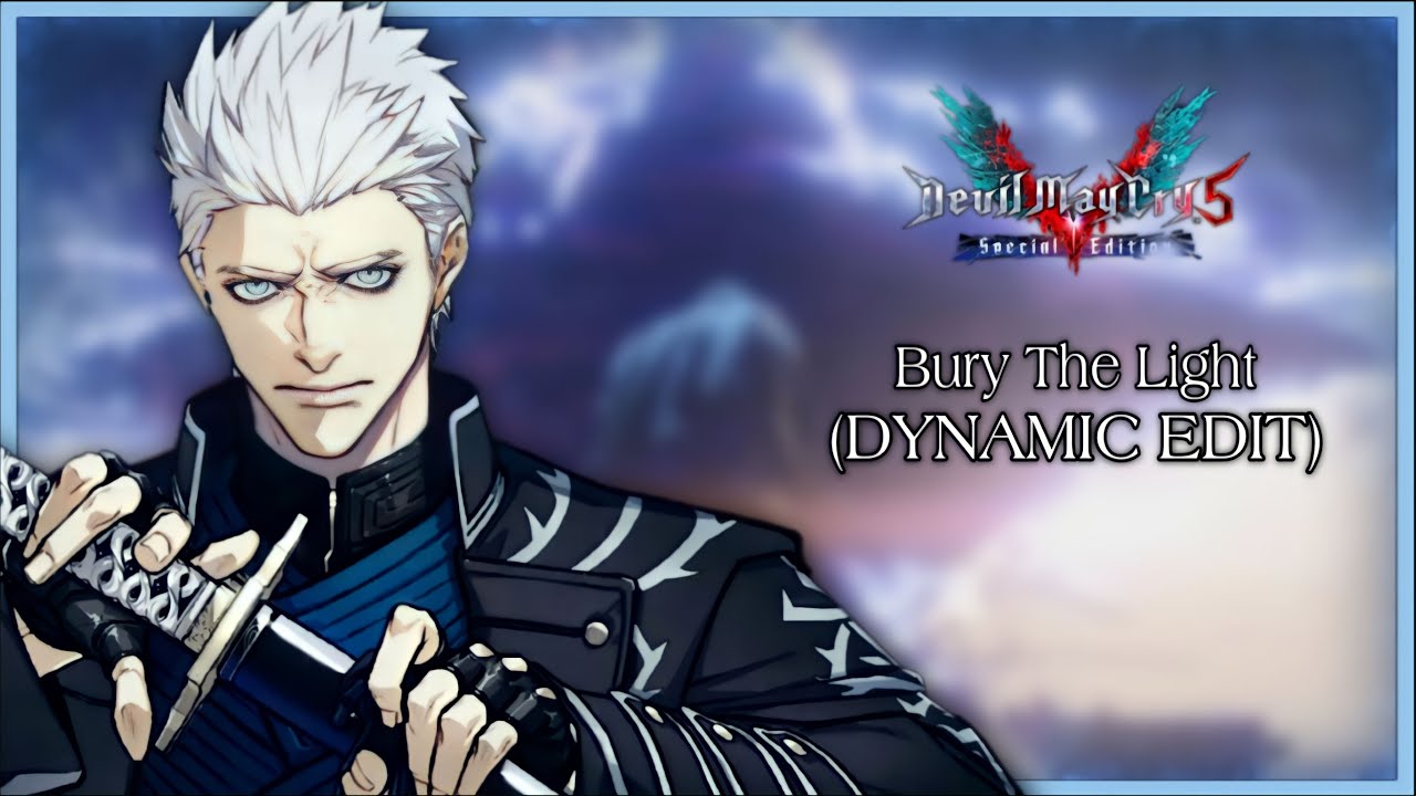 Devil May Cry 5 - Bury The Light (Dynamic Edit) - YouTube