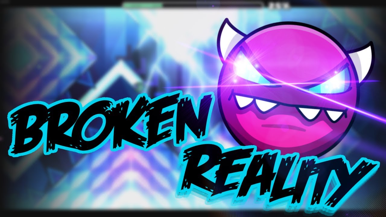 Geometry dash / Broken Reality by AlphaneticGD / Medium demon - YouTube