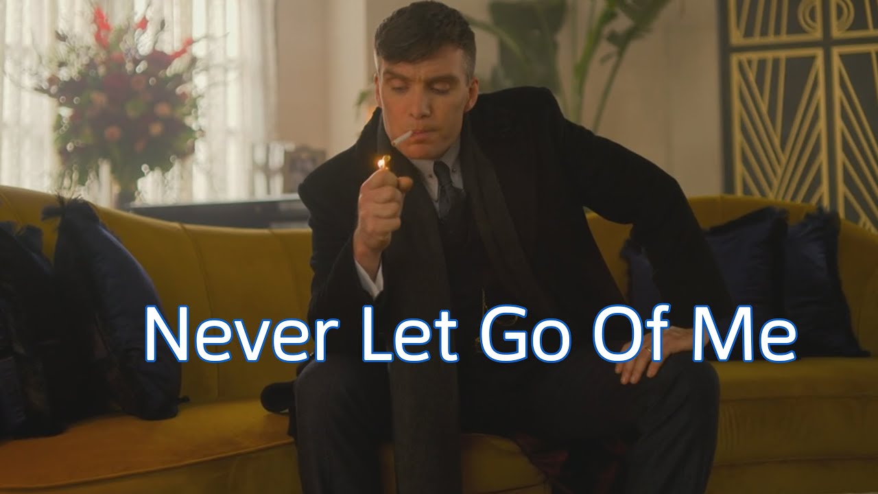 Thomas Shelby - Never Let Go Of Me | 4K 60 fps | edit - YouTube
