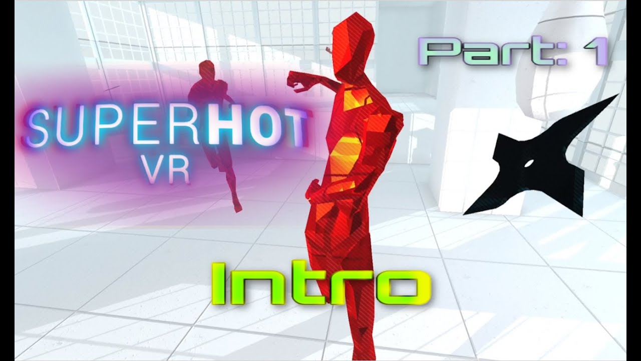 Intro - Super Hot VR || Walkthrough - No Commentary - YouTube