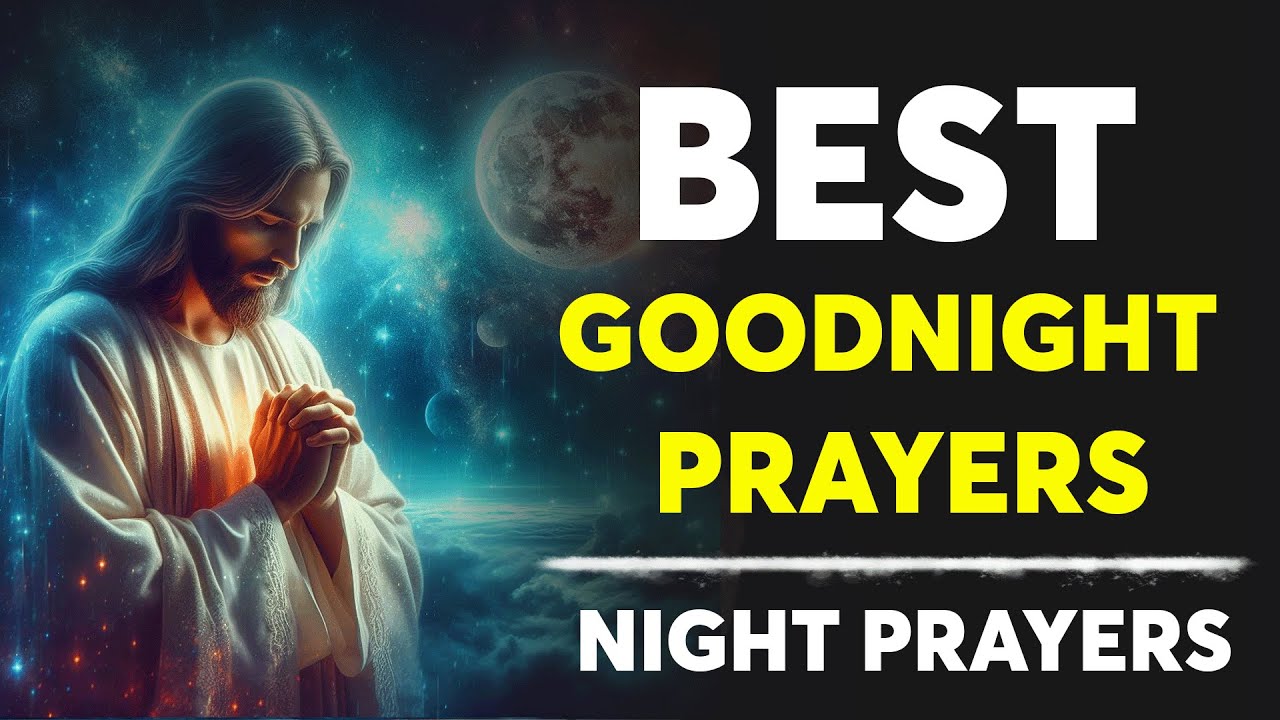 Night Prayers To Bless You Every Night | Blessed & Peaceful Prayers ...