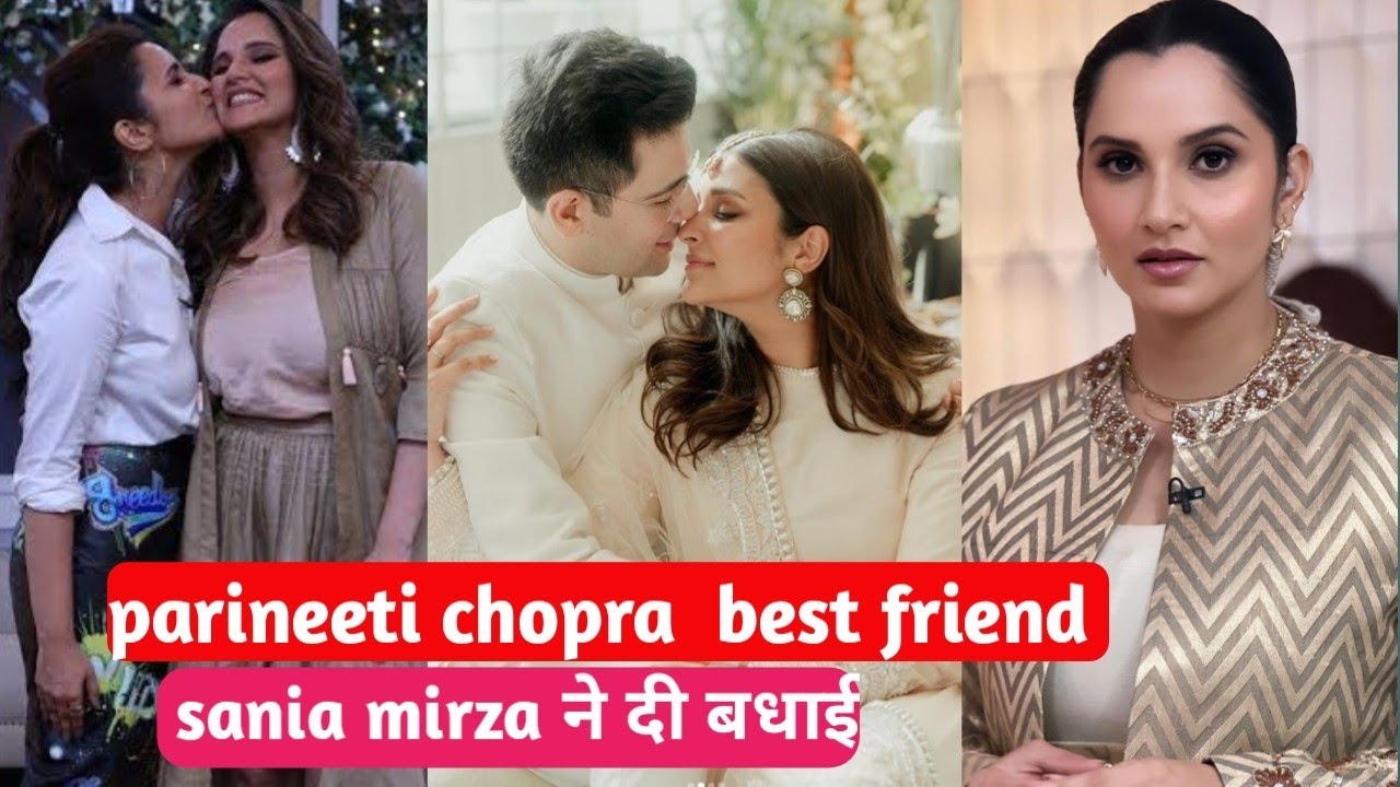 parineeti chopra best friend sania mirza posted a special massage on ...