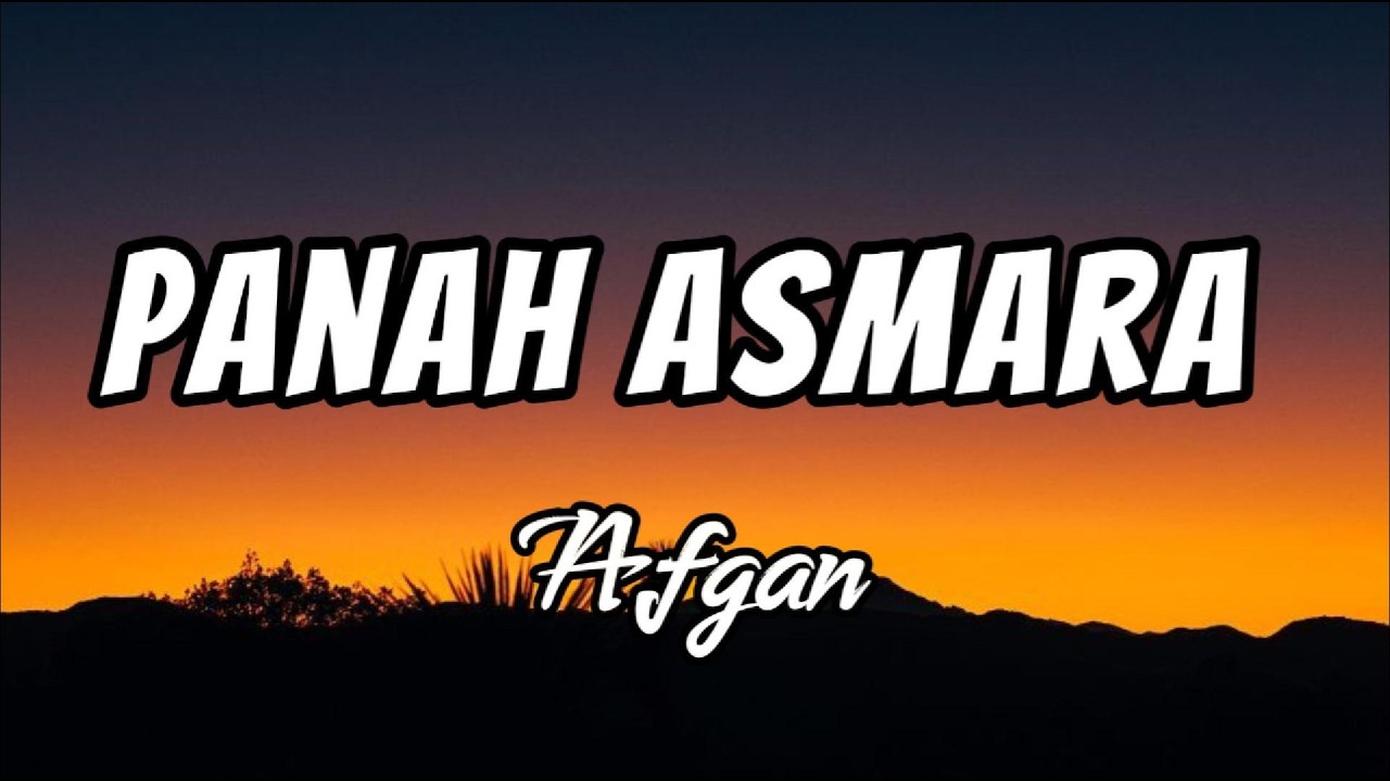 Afgan - Panah Asmara (lirik) - YouTube