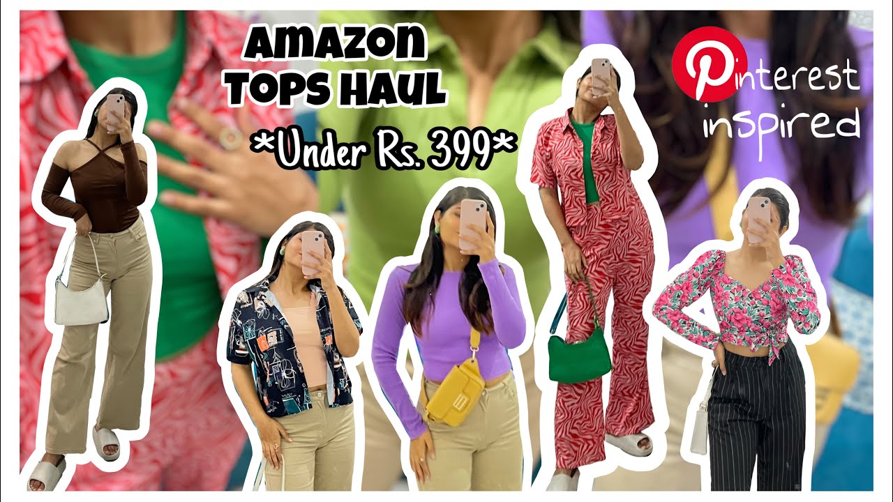 *Under Rs. 399* Pinterest Inspired TOPS HAUL || Amazon Tops Haul || Rs ...