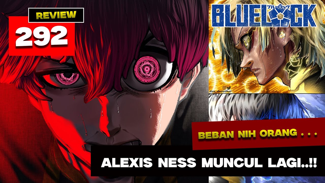 REVIEW BLUE LOCK CHAPTER 292 (291) - GAWAT! ALEXIS NESS MUNCUL LAGI ...