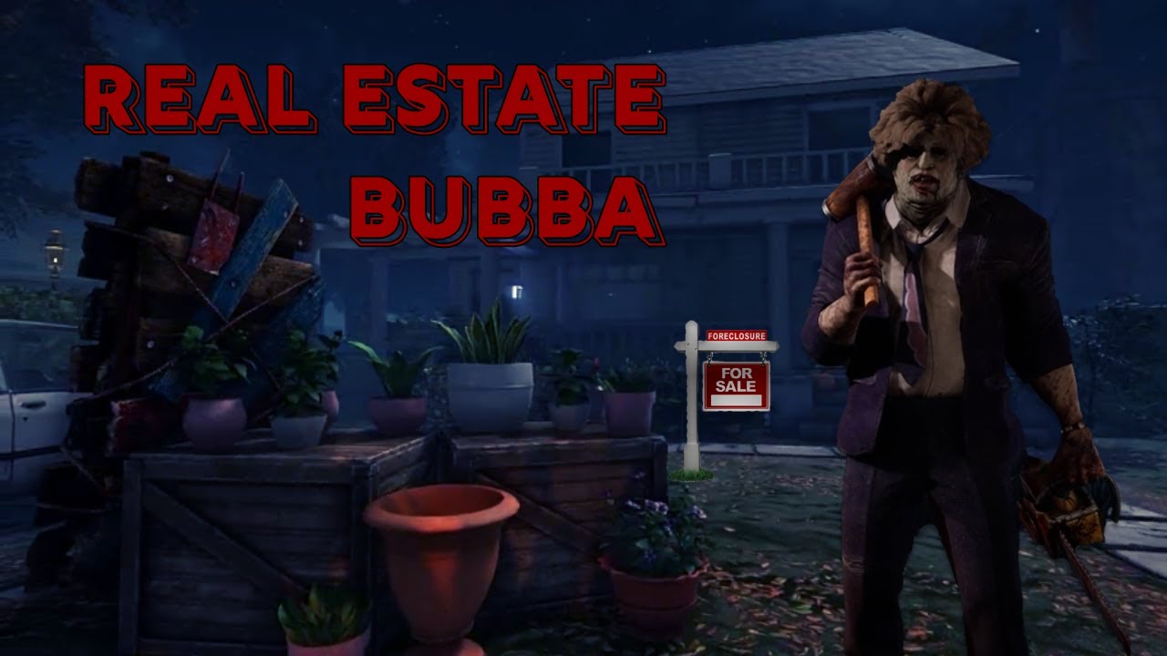 Can Real Estate Bubba Make The Sale?? | Dead By Daylight - YouTube