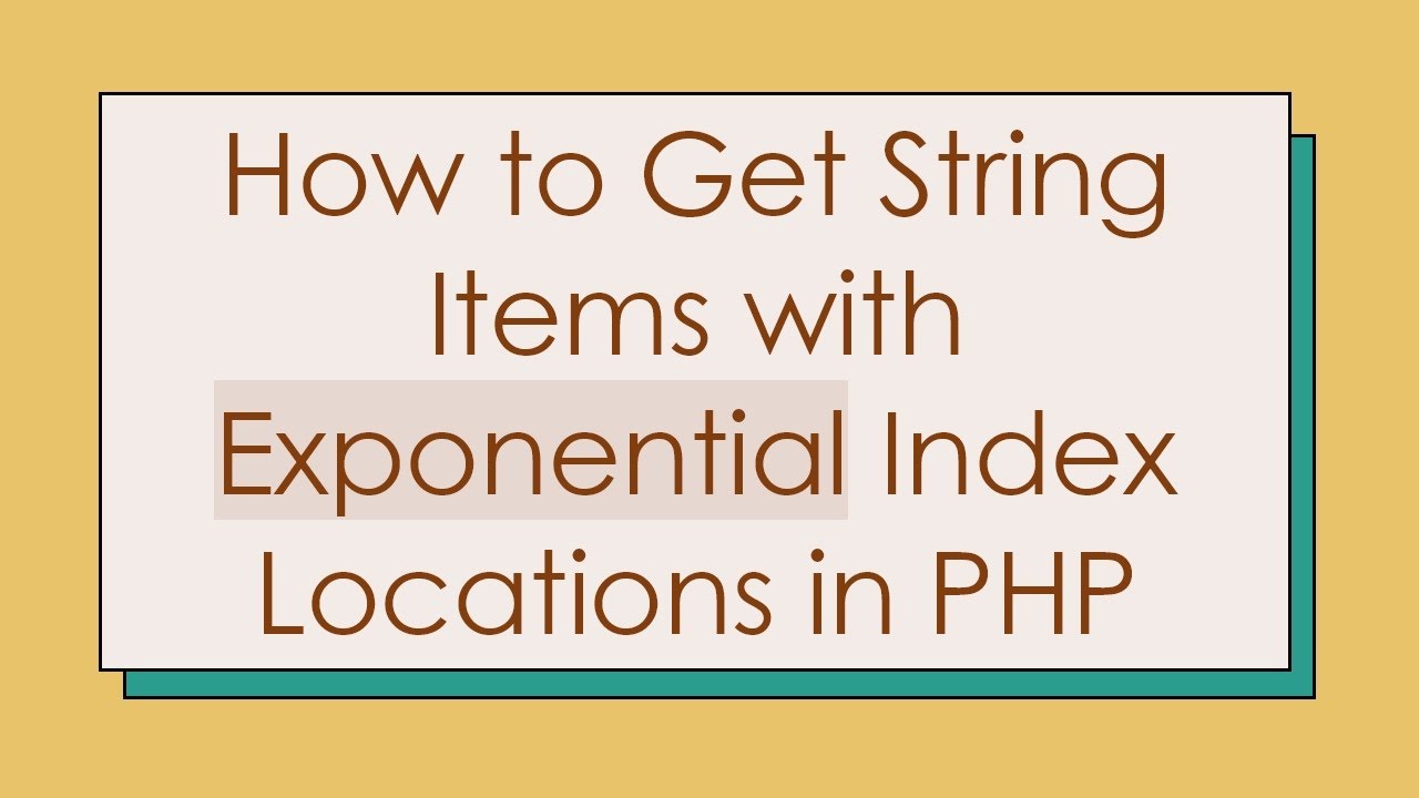 How to Get String Items with Exponential Index Locations in PHP - YouTube