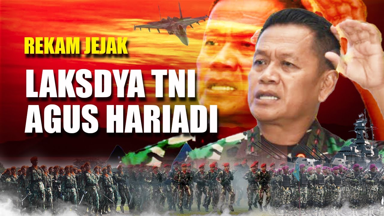 Jejak Rekam Laksamana Madya TNI Agus Hariadi - YouTube