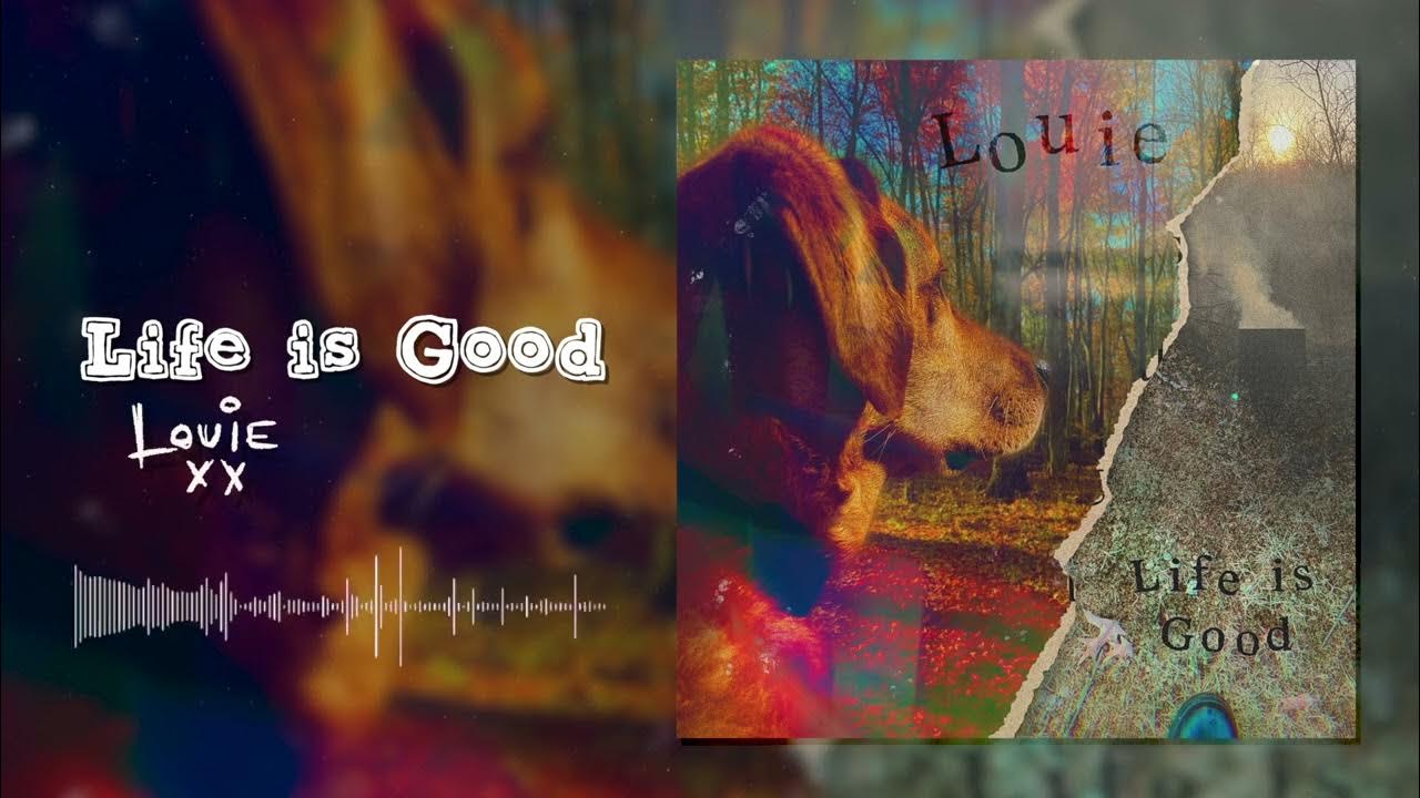 Louie xx - Life is good (Audio) - YouTube