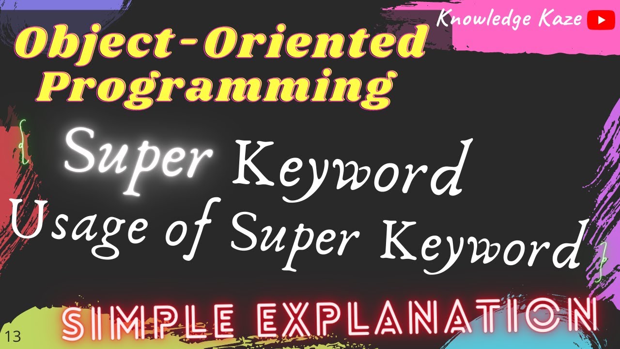 Super Keyword In Java Uses Of Super Keyword Simple Explanation With Super Keyword In Java Uses Of Super Keyword Simple Explanation With